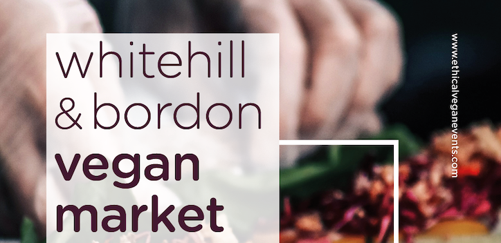 Whitehill & Bordon Vegan Market | The Vegan Society