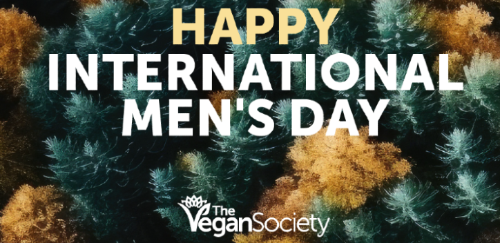 Five Inspiring Vegan Men to Celebrate this International Men's Day ...